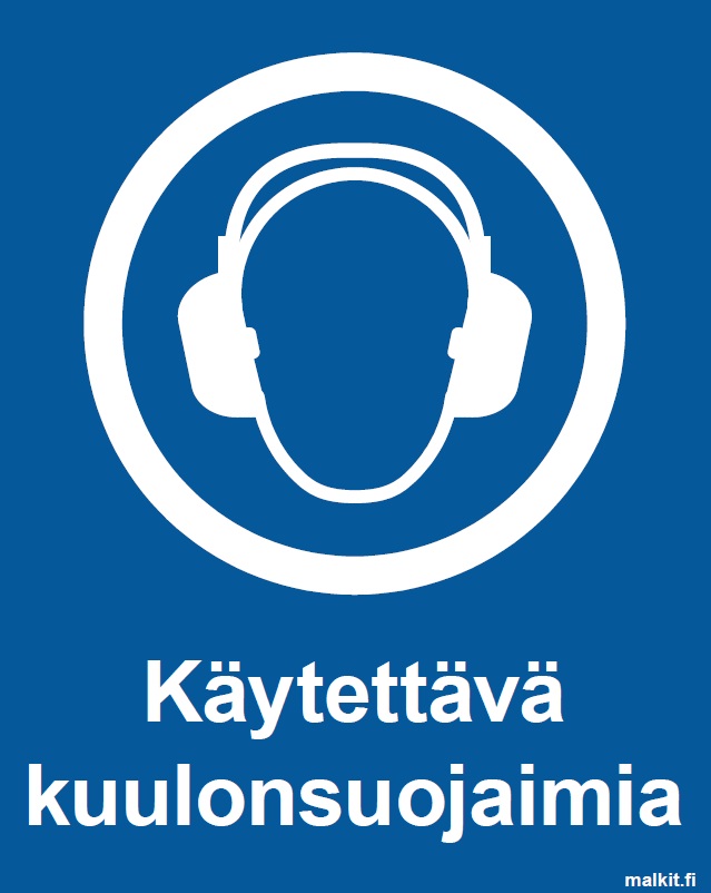 Käytettävä kuulonsuojaimia opaste - Malkit verkkokauppa